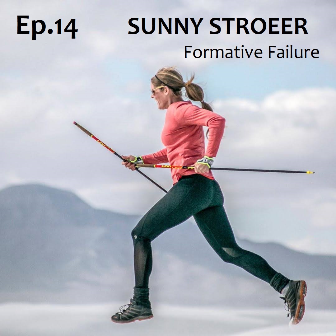 Episode Fourteen: Sunny Stroeer – Formative Failure – Women of the Wild